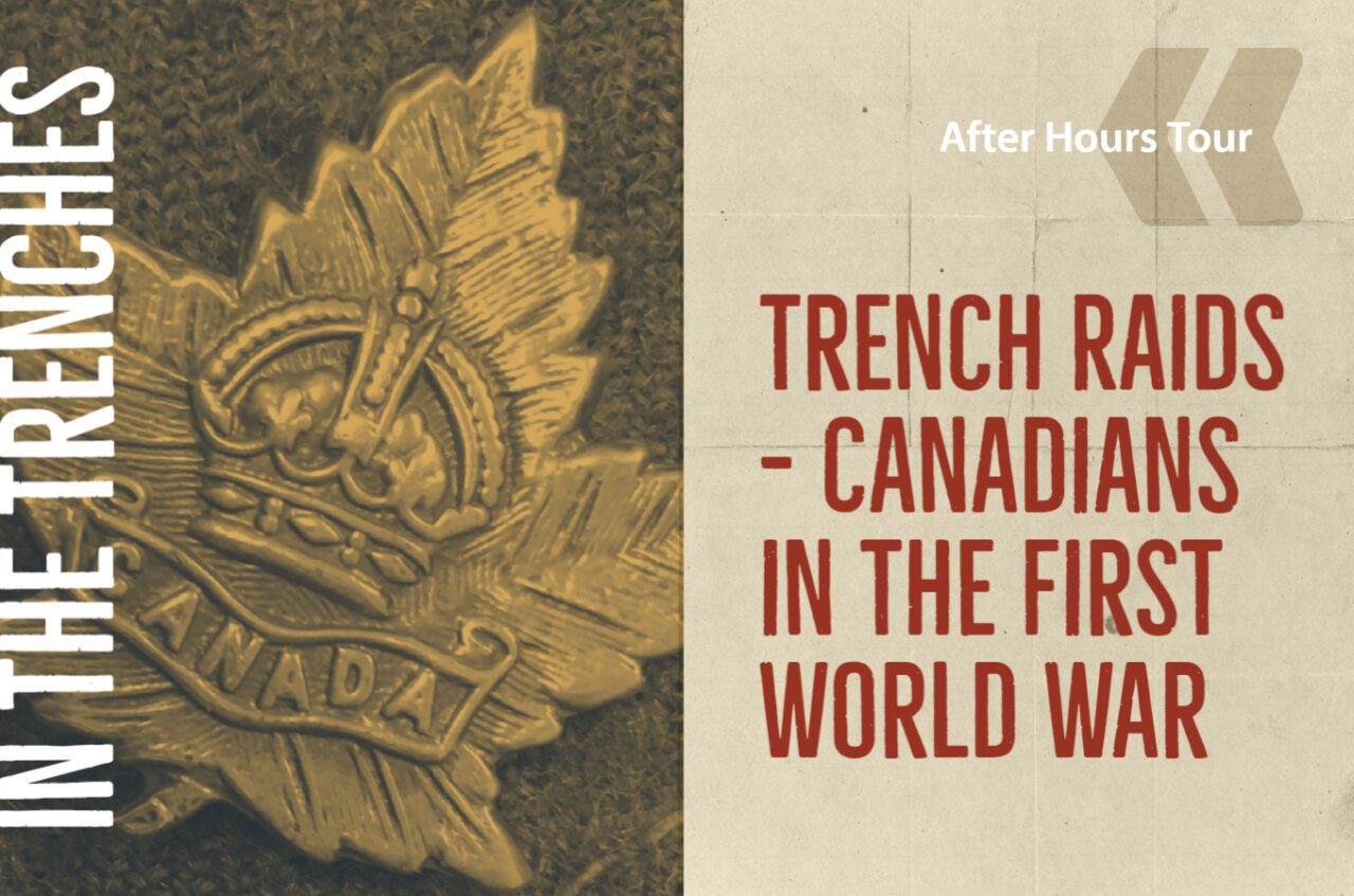 Trench Raids – Canadians in the First World War | Kelowna Museums