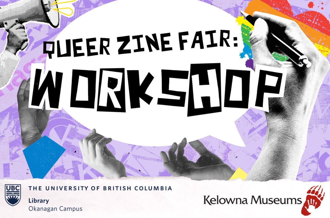 Queer Zine Fair Workshop | Kelowna Museums